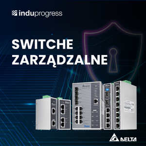 Switche zarządzalne Delta Electronics - Kluczowa rola w przemyśle ...